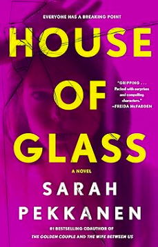 House of Glass: A Compelling Thriller by Sarah Pekkanen - TBD Teacher